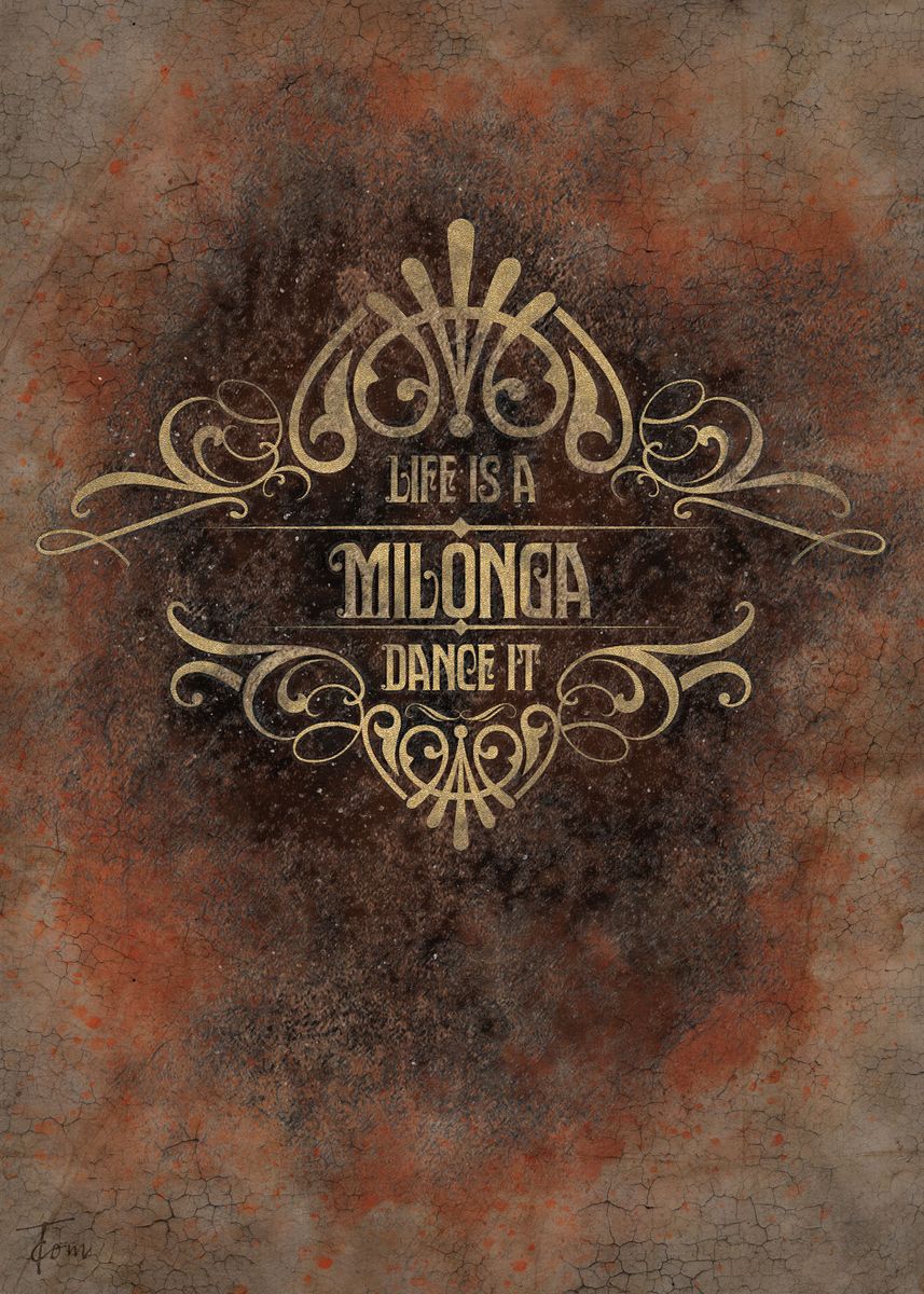 'Life is a Milonga' Poster, picture, metal print, paint by Petra ...