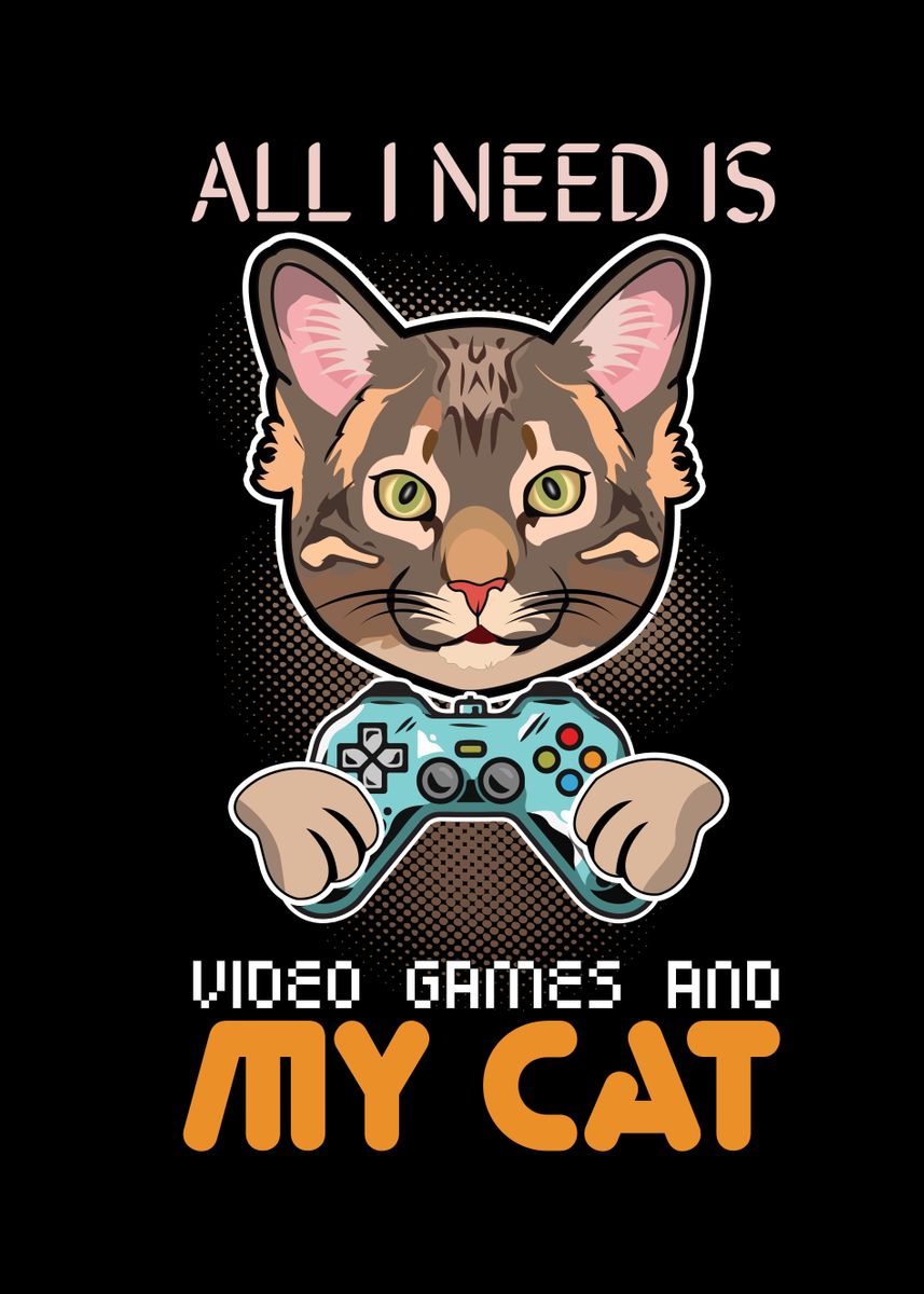 'Games And Cats' Poster, picture, metal print, paint by ShirTom | Displate