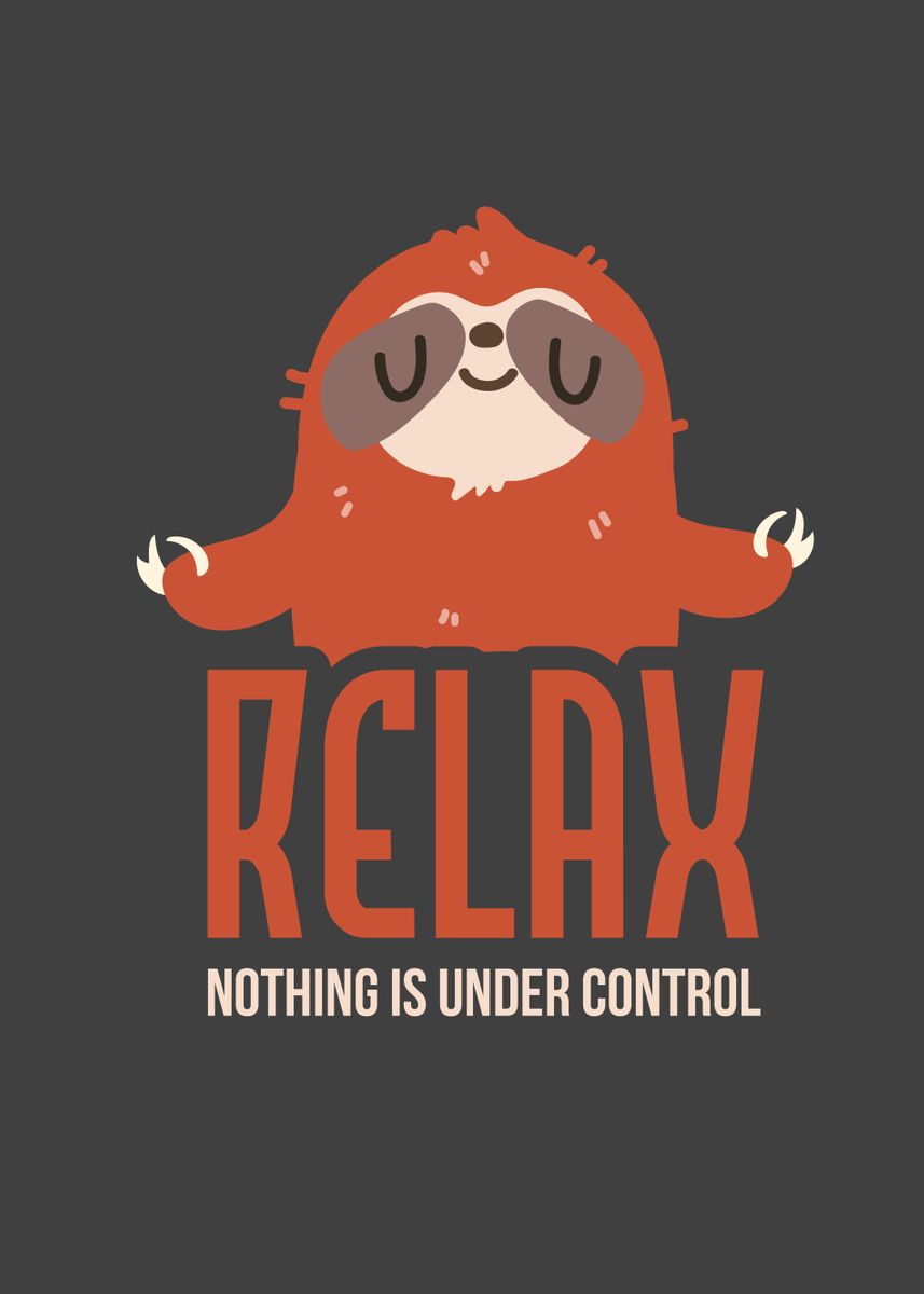 'Relax Sloth' Poster, picture, metal print, paint by MaximusDesigns ...