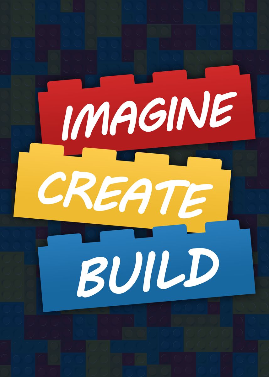 'Imagine Create Build Play' Poster, picture, metal print, paint by ...