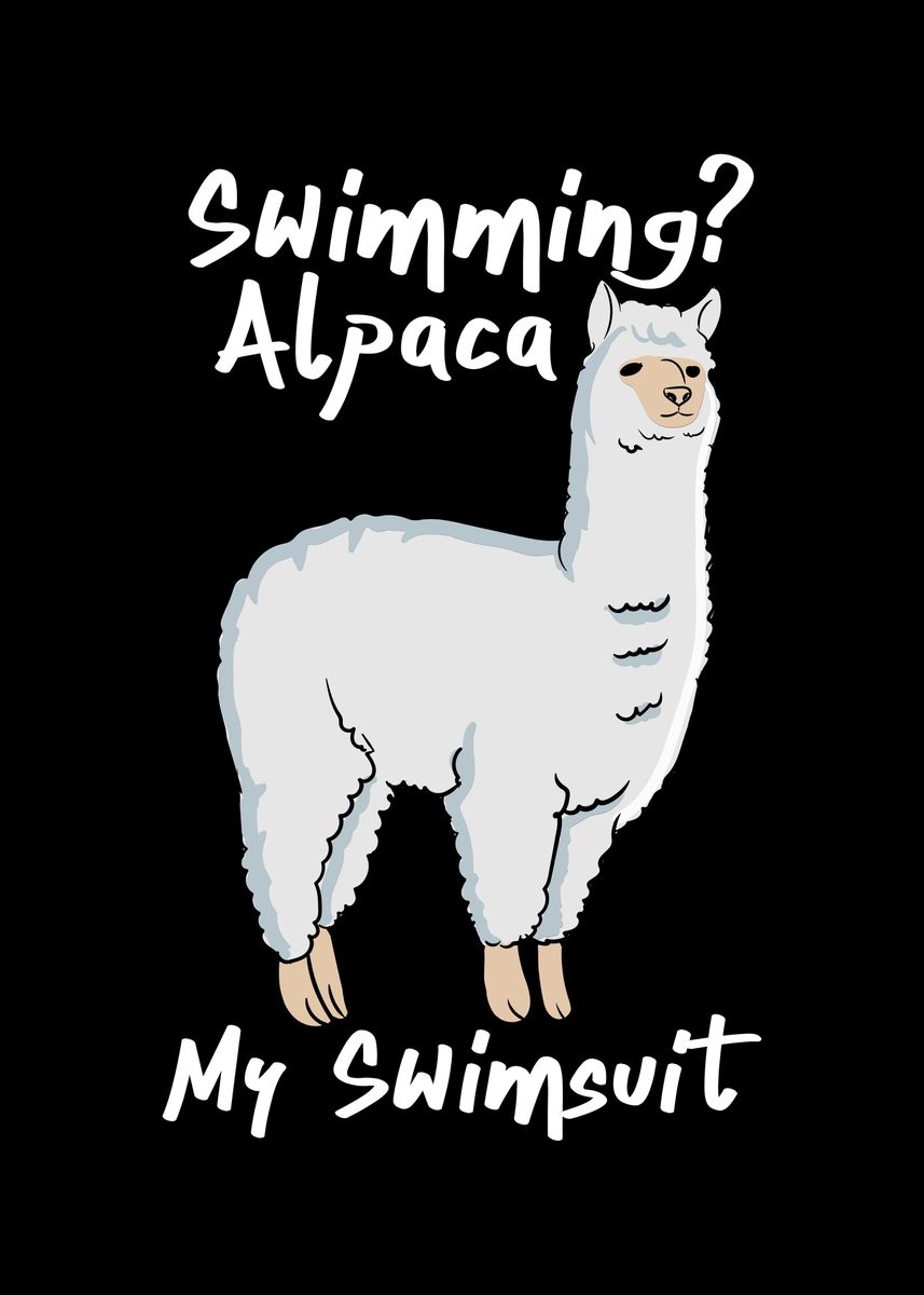 'Alpaca My Swimsuit' Poster, picture, metal print, paint by Uwe Seibert ...