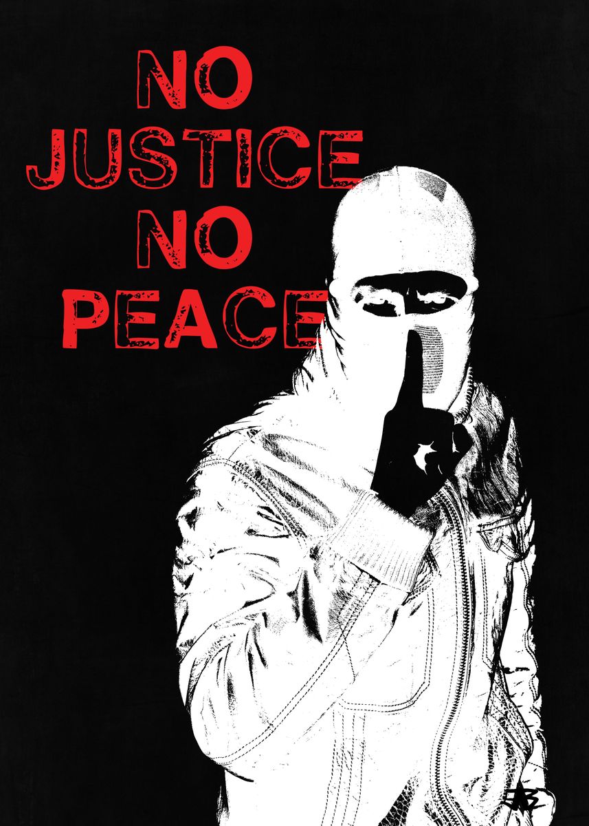 'No Justice No Peace' Poster, picture, metal print, paint by John ...