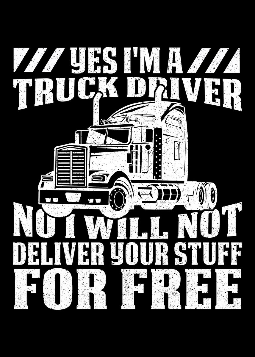'Truck Driver Trucking' Poster by CrazySquirrel | Displate