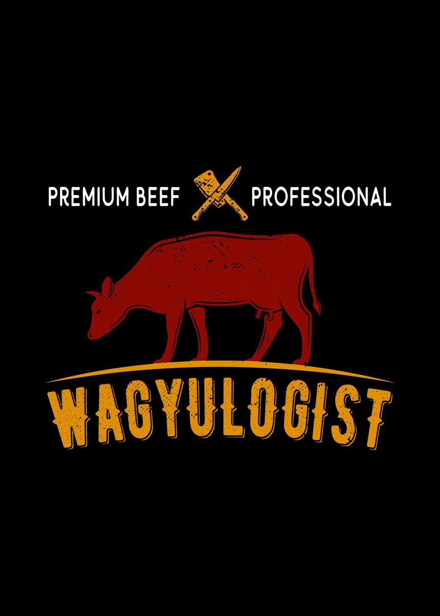 'Wagyulogist Wagyu' Poster by EDventures | Displate