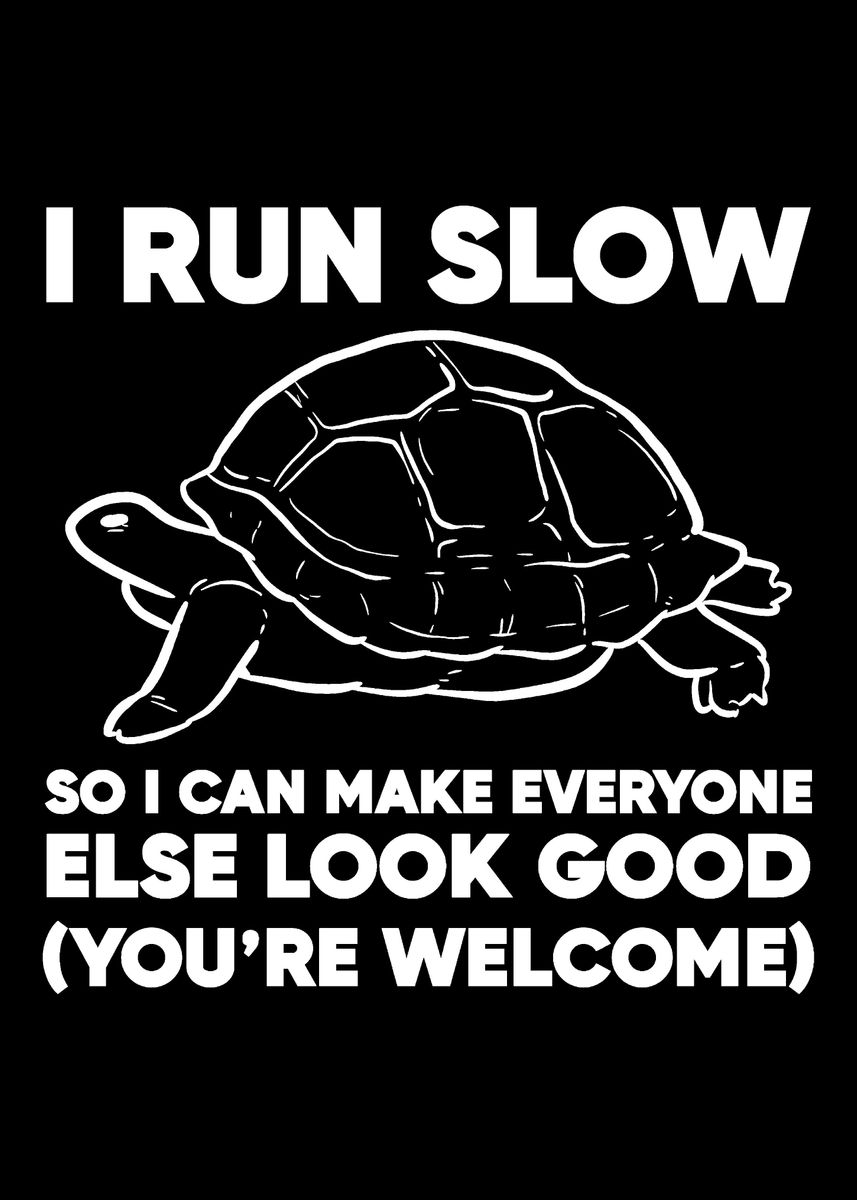 'I Run Slow Professional Ru' Poster by Powdertoastman | Displate
