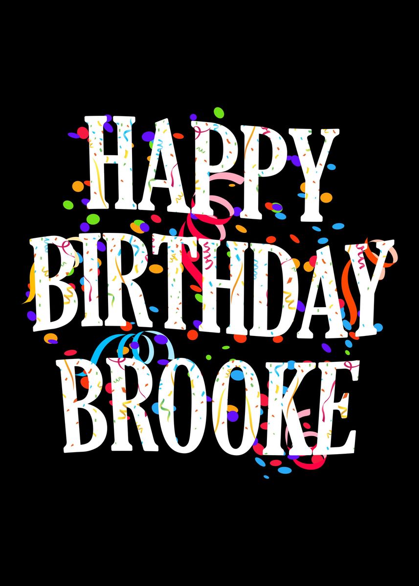 'Happy Birthday Brooke' Poster, picture, metal print, paint by ...