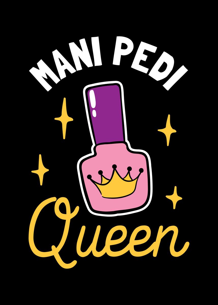 'Mani Pedi Queen' Poster, picture, metal print, paint by Uwe Seibert ...
