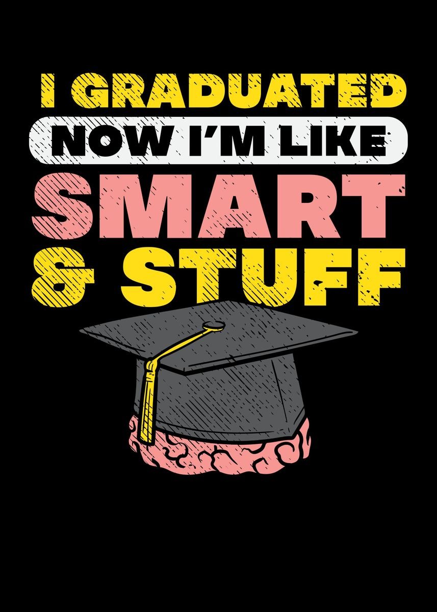 'I Graduated' Poster, picture, metal print, paint by Uwe Seibert | Displate