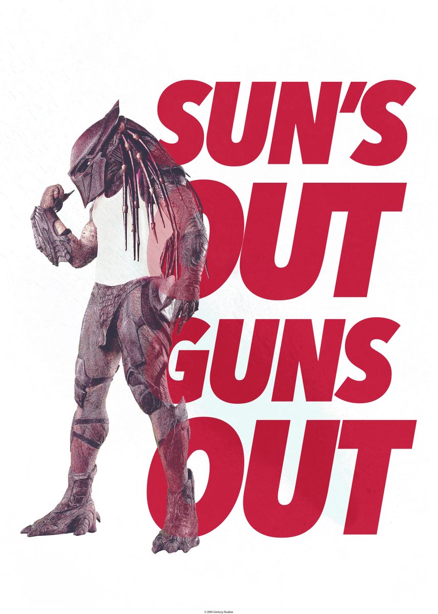 'Sun`s Out Guns Out' Poster, picture, metal print, paint by Predator ...