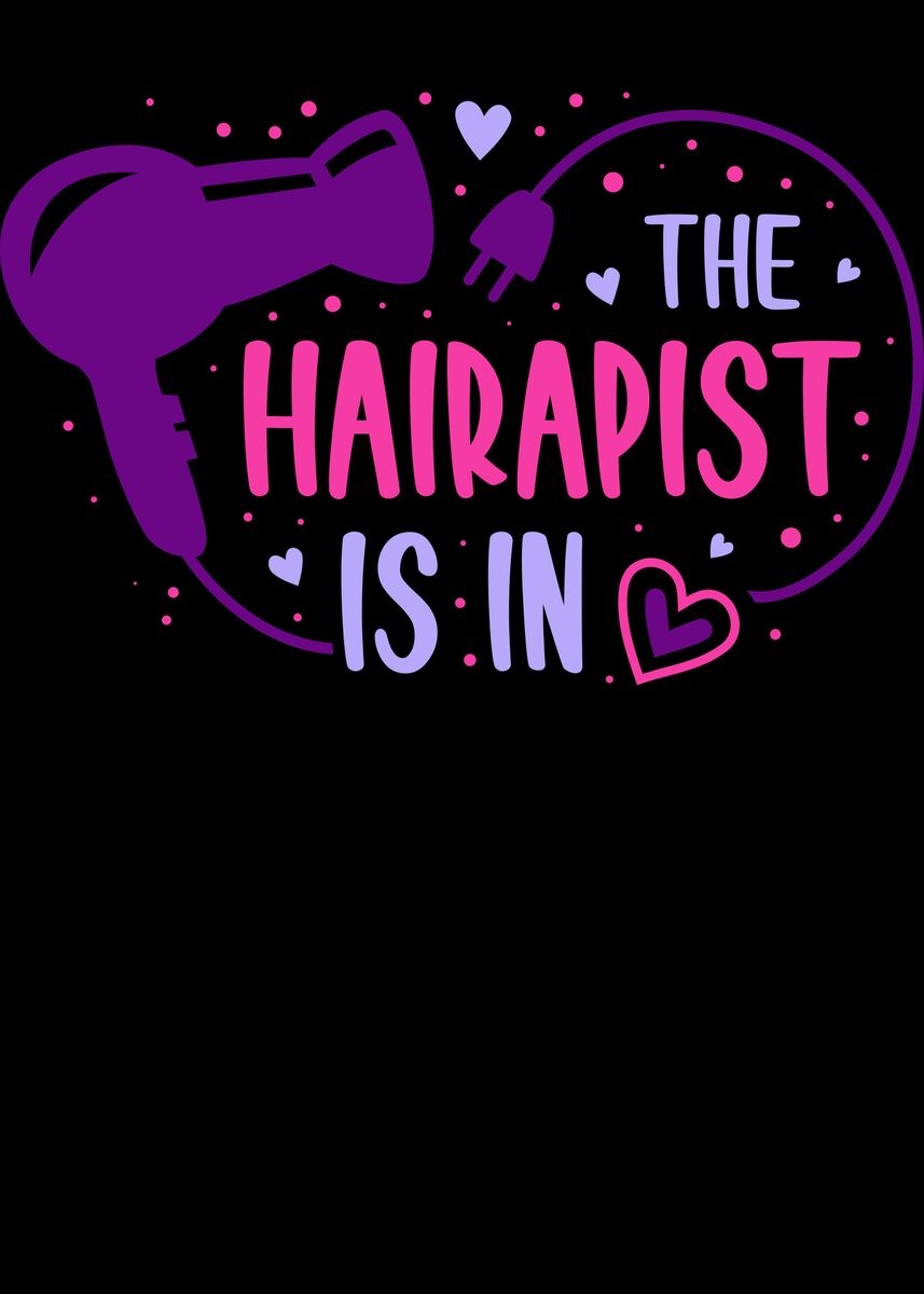 'The Hairapist Is In' Poster, picture, metal print, paint by CatRobot ...