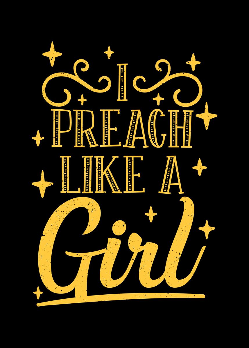 'I Preach Like A Girl' Poster by Uwe Seibert | Displate