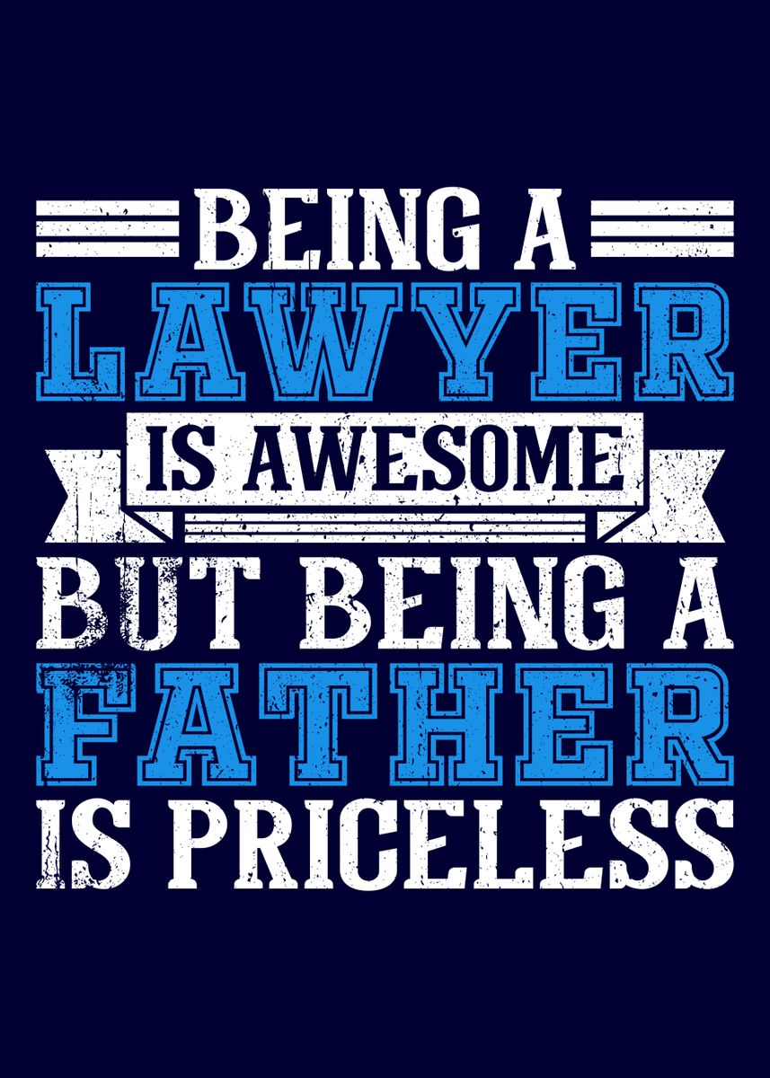 'Lawyer is awesome Father' Poster, picture, metal print, paint by MzumO ...