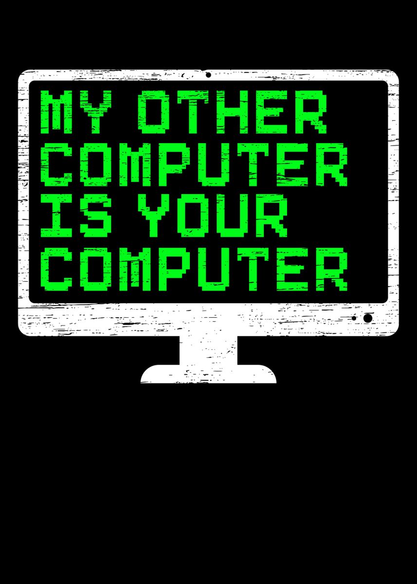 'My Other Computer' Poster, picture, metal print, paint by NAO | Displate