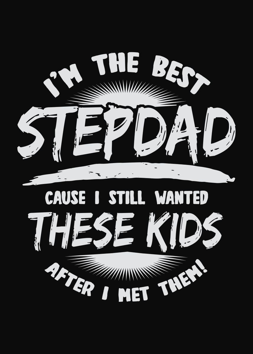 'Stepdad Step Father Design' Poster, picture, metal print, paint by ...