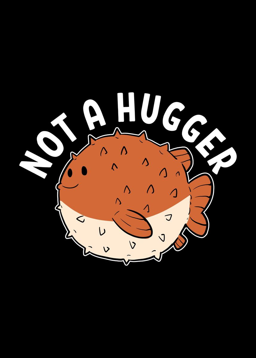'Not A Hugger' Poster, picture, metal print, paint by FunnyGifts | Displate