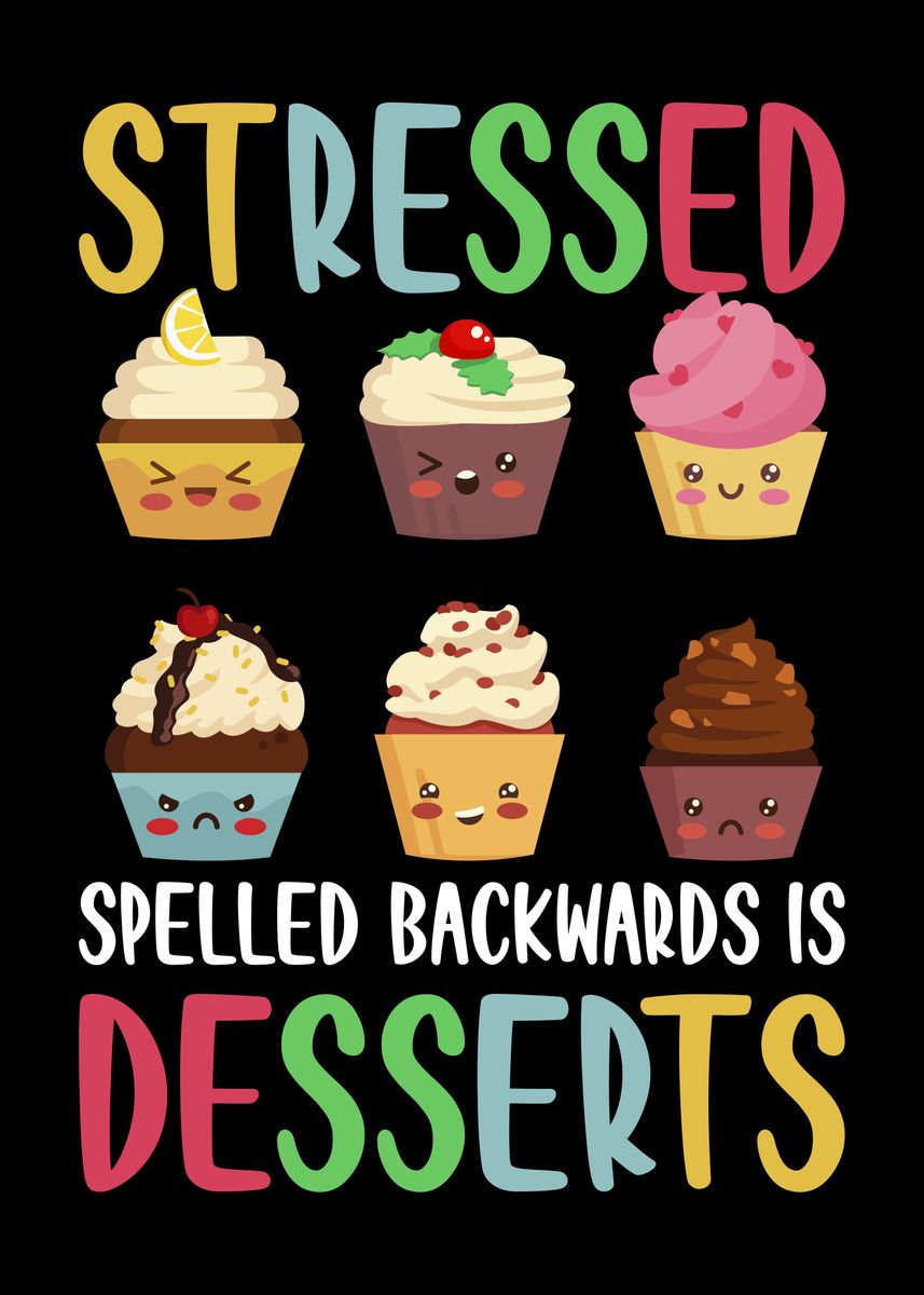 'Stressed Desserts' Poster, picture, metal print, paint by CatRobot | Displate
