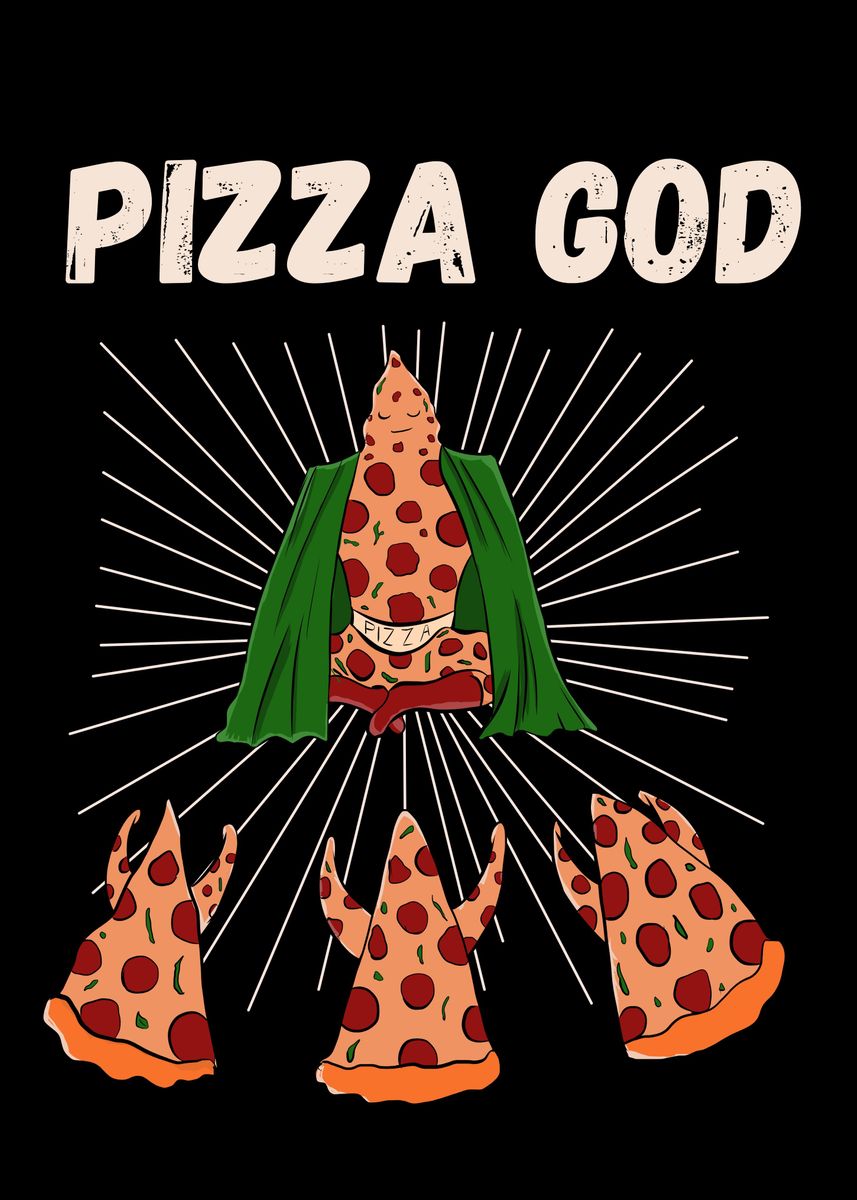 'Pizza god illustration' Poster by Ozymandias | Displate