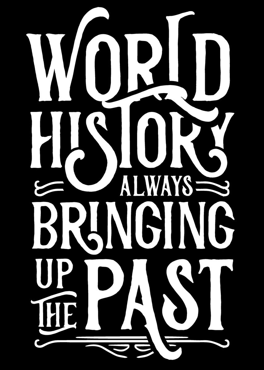 'World History' Poster, picture, metal print, paint by dr3designs ...