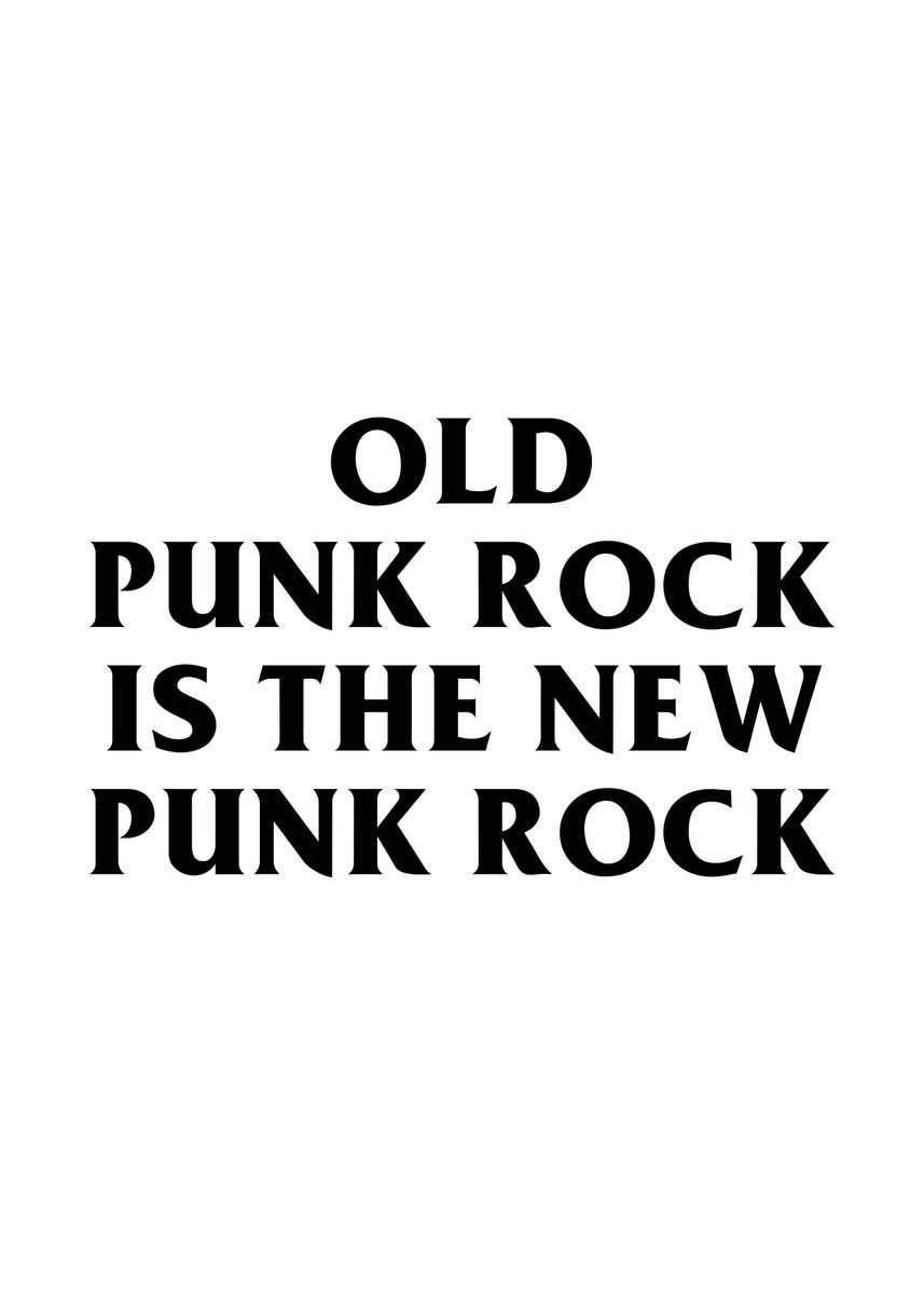 'Old Punk Rock Is The New P' Poster, picture, metal print, paint by ...