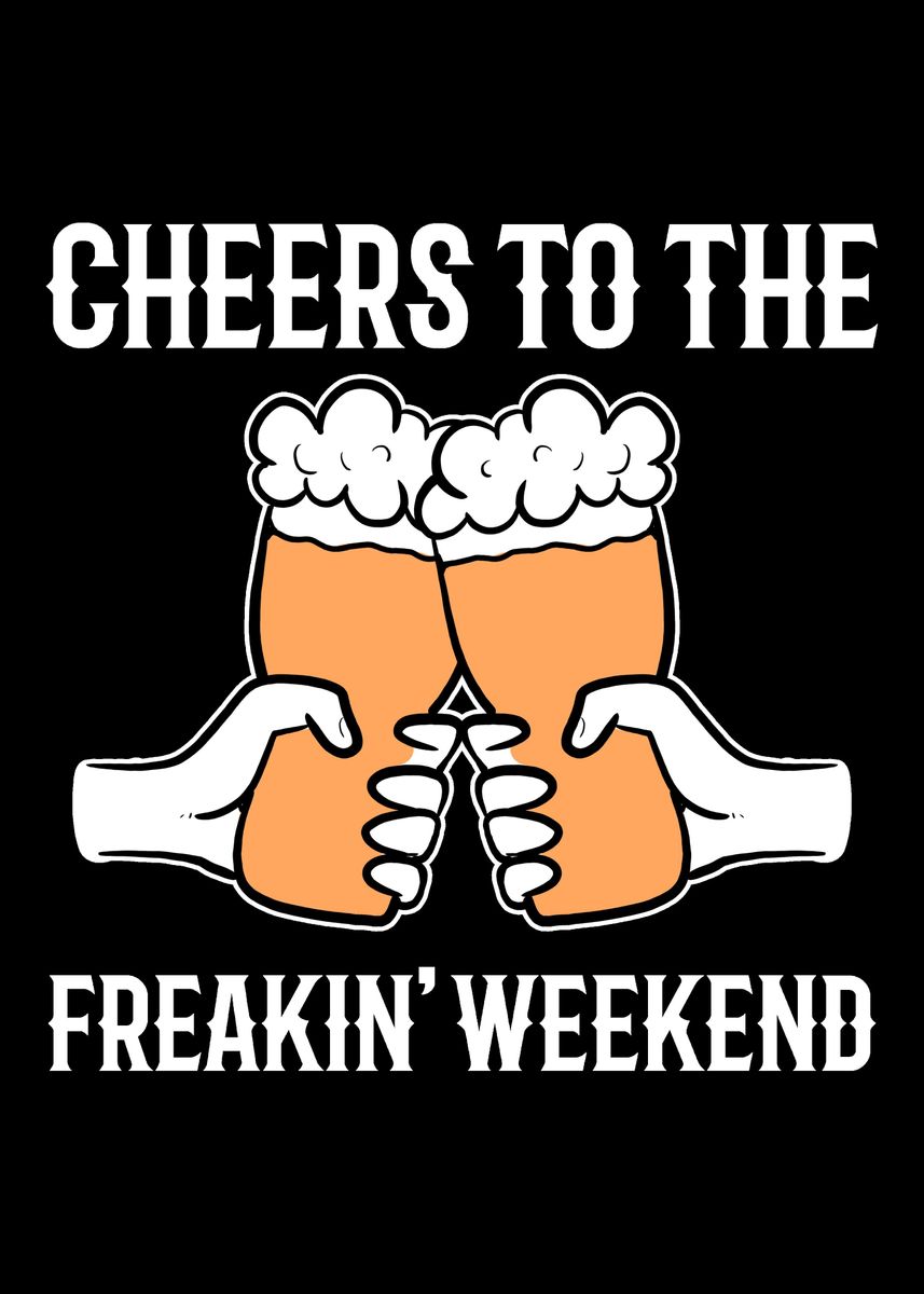 'Freakin weekend Party Per' Poster, picture, metal print, paint by ...