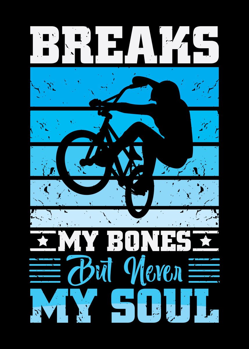 'BMX bike saying' Poster, picture, metal print, paint by Sebastian ...