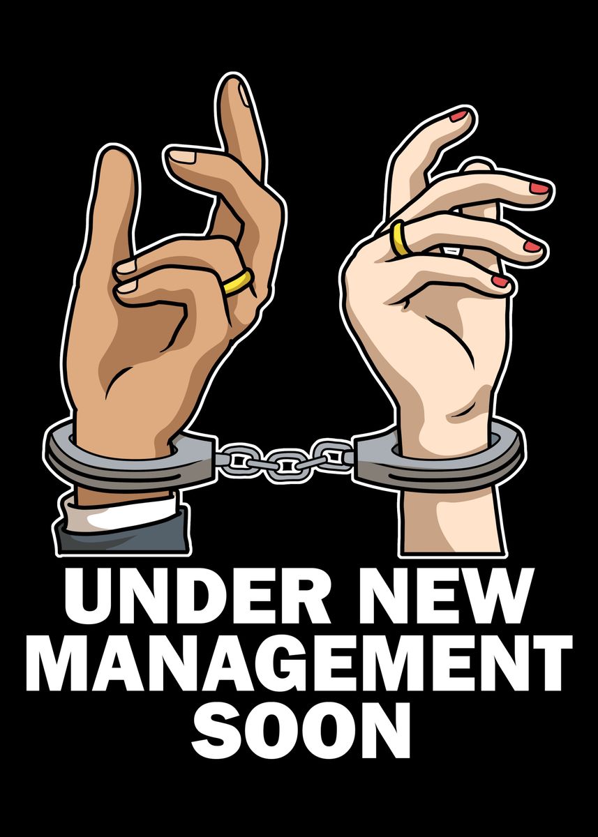'Under New Management' Poster, picture, metal print, paint by CatRobot ...