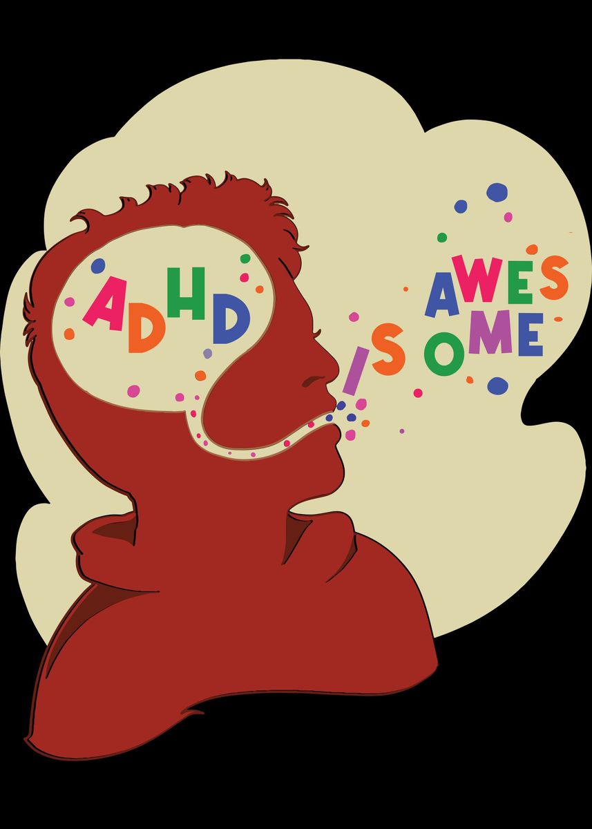 'ADHD Is Awesome' Poster, picture, metal print, paint by CatRobot ...