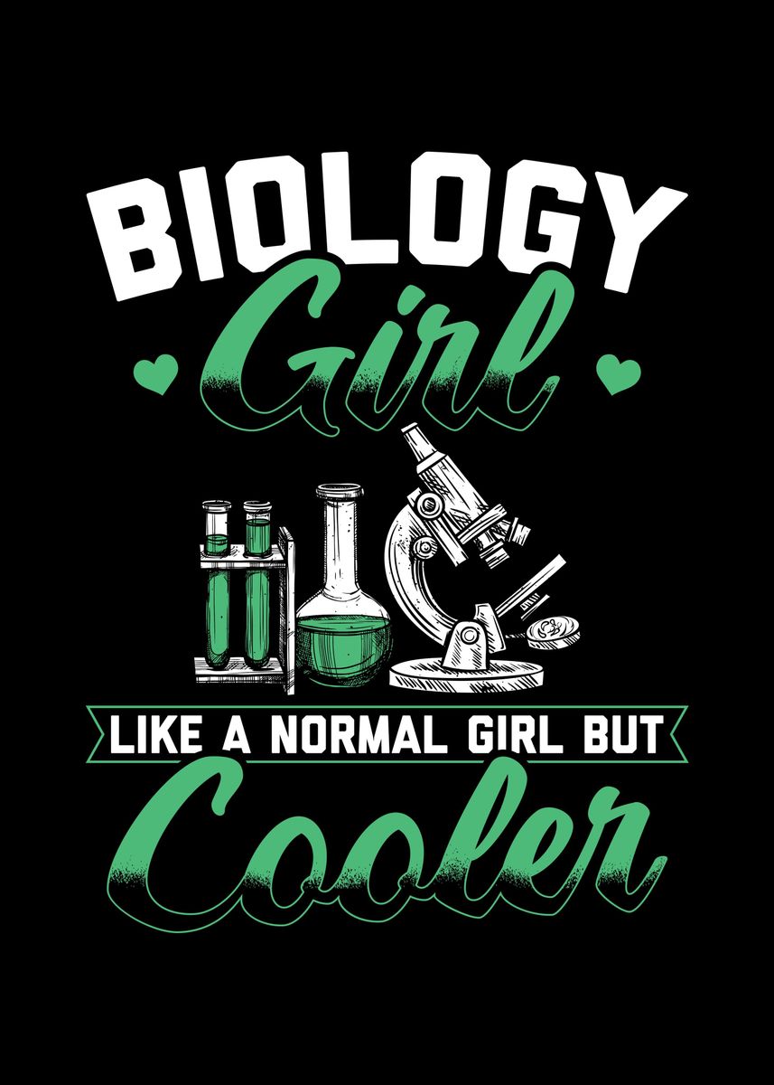 'Biology Girl Science Gift' Poster, picture, metal print, paint by TW ...
