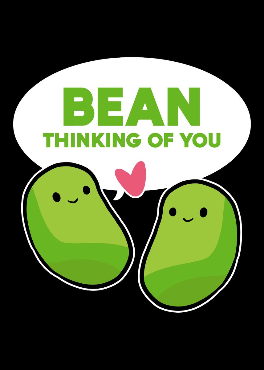 'BEAN thinking of you Veget' Poster by Powdertoastman | Displate