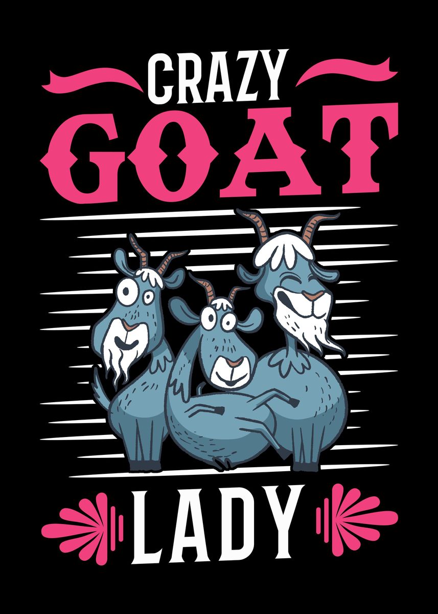'Crazy Goat Lady Goats' Poster, picture, metal print, paint by ...