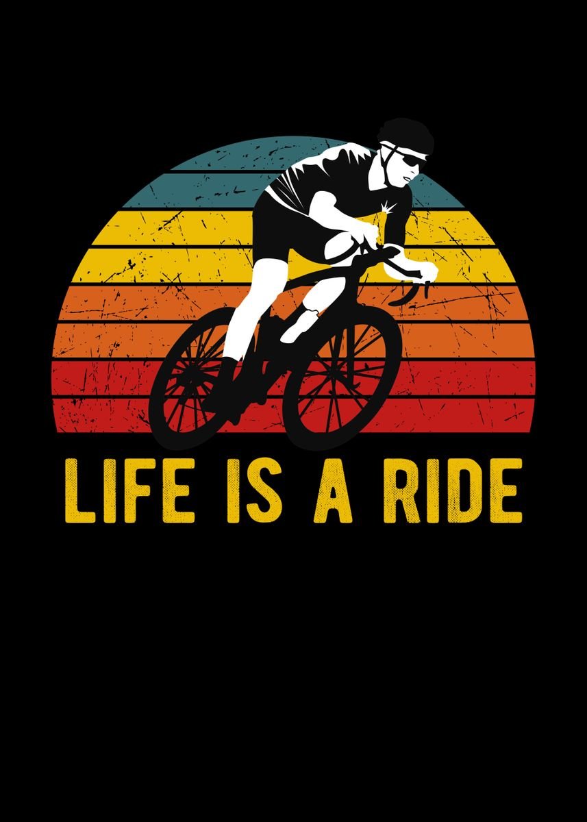 'Life Is A Ride Bicycle' Poster, picture, metal print, paint by Foxxy ...