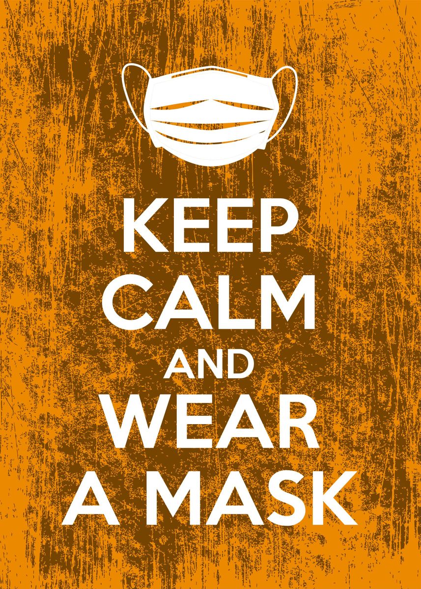 'keep calm and wear a mask' Poster, picture, metal print, paint by Most ...