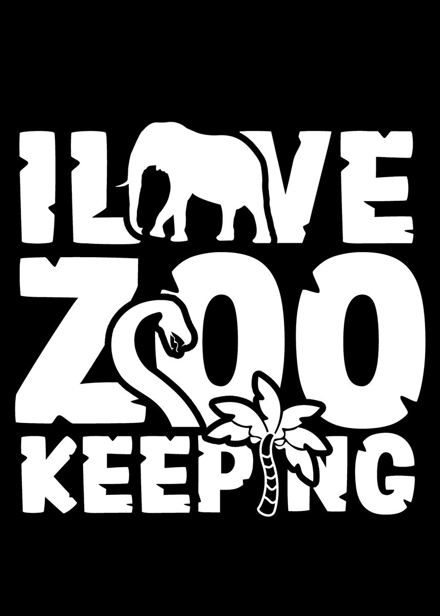 'I love Zookeeping' Poster by dr3designs | Displate