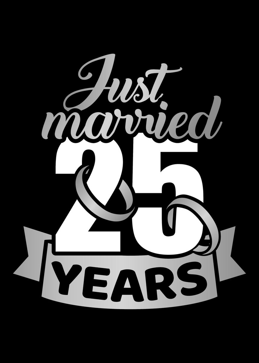 'Just married 25 years silv' Poster, picture, metal print, paint by ...
