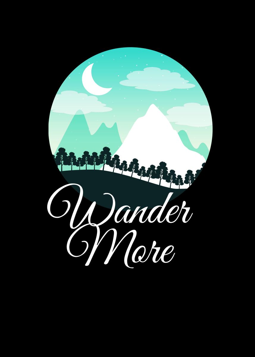 'Wander More Hiker Nature' Poster by Foxxy Merch | Displate