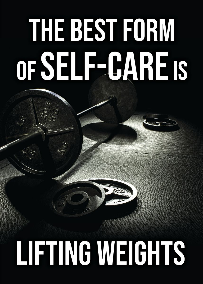 'Self Care Lifting Weights' Poster, picture, metal print, paint by CHAN ...