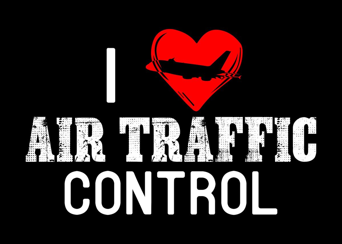 'I Love Air Traffic Control' Poster by DesignatedDesigner | Displate