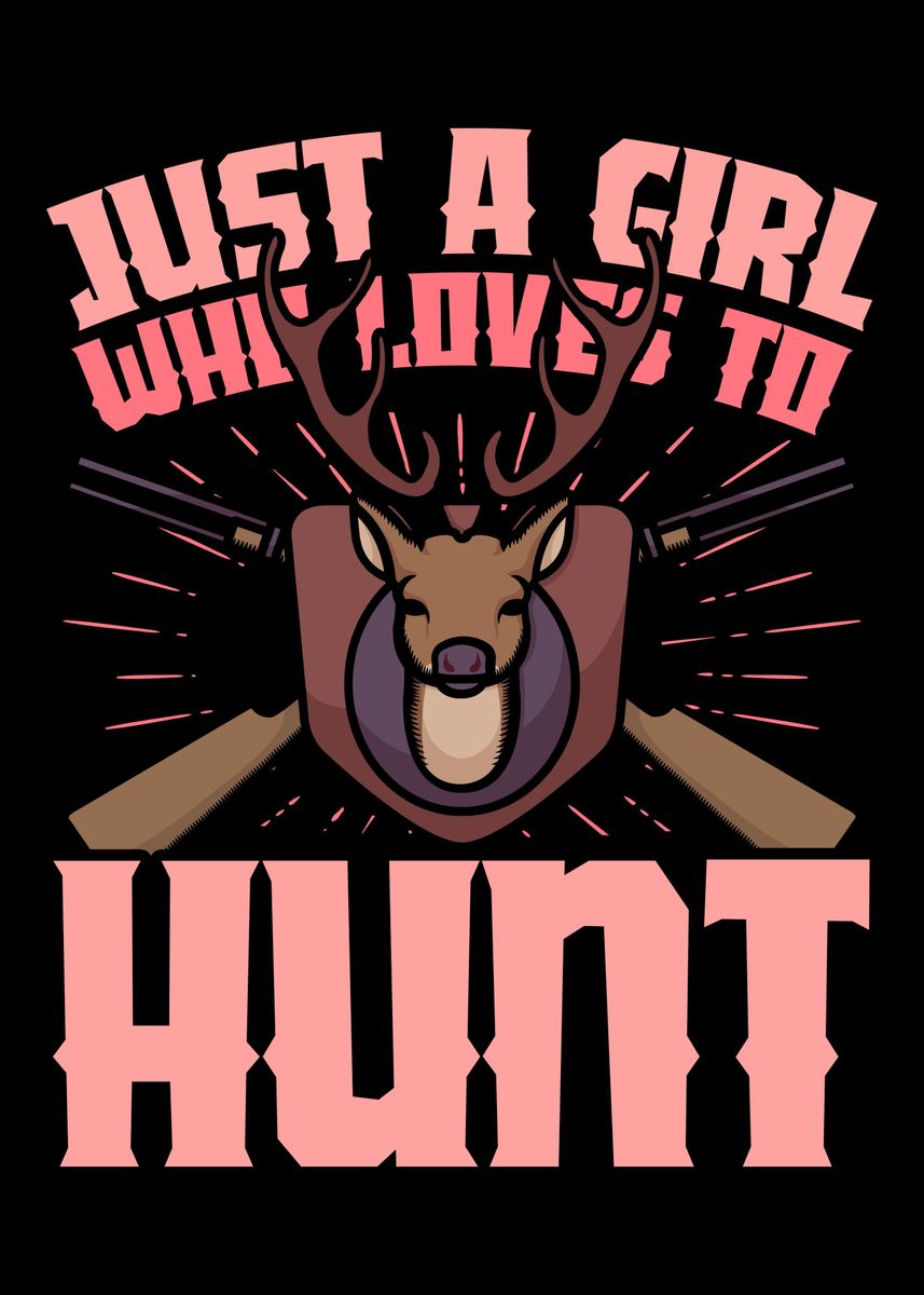 'Hunting Girl Hunt Hunter' Poster by ankarsdesign | Displate