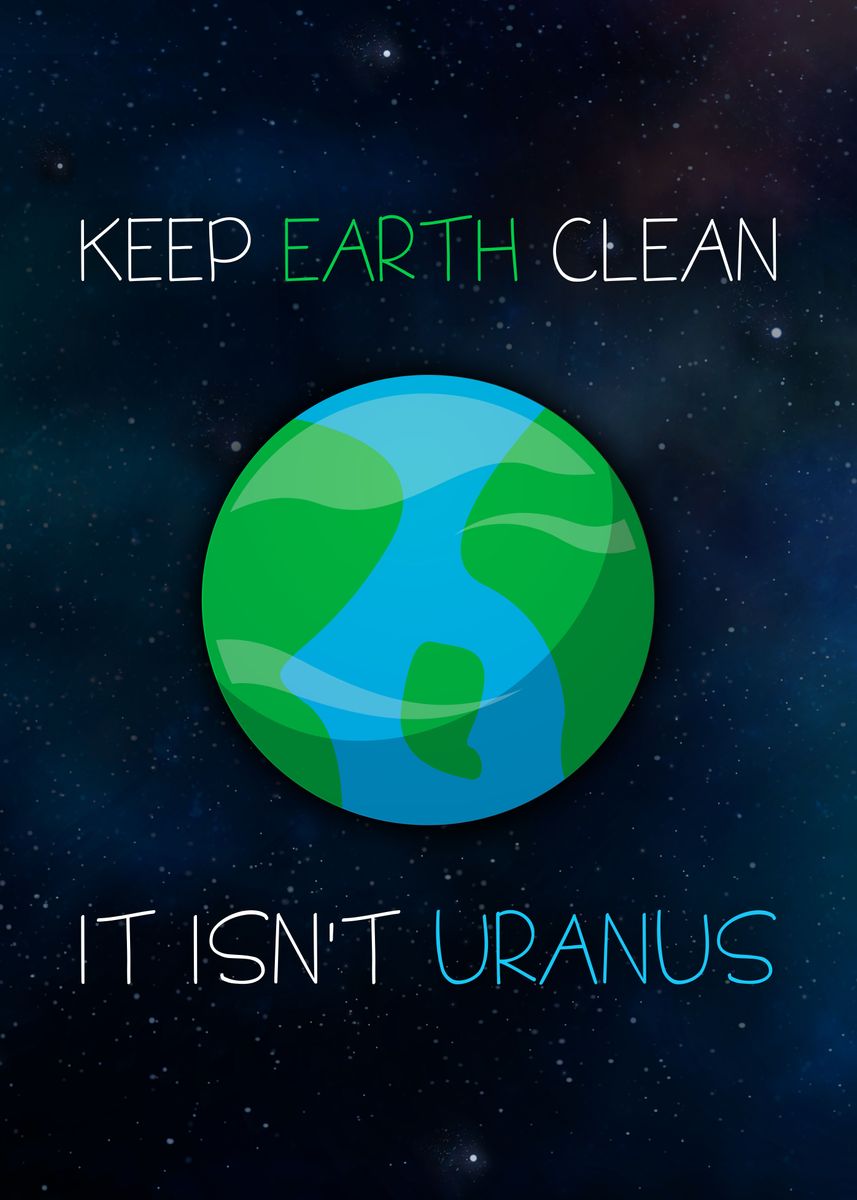 'Keep Earth Clean' Poster, picture, metal print, paint by 84PixelDesign ...