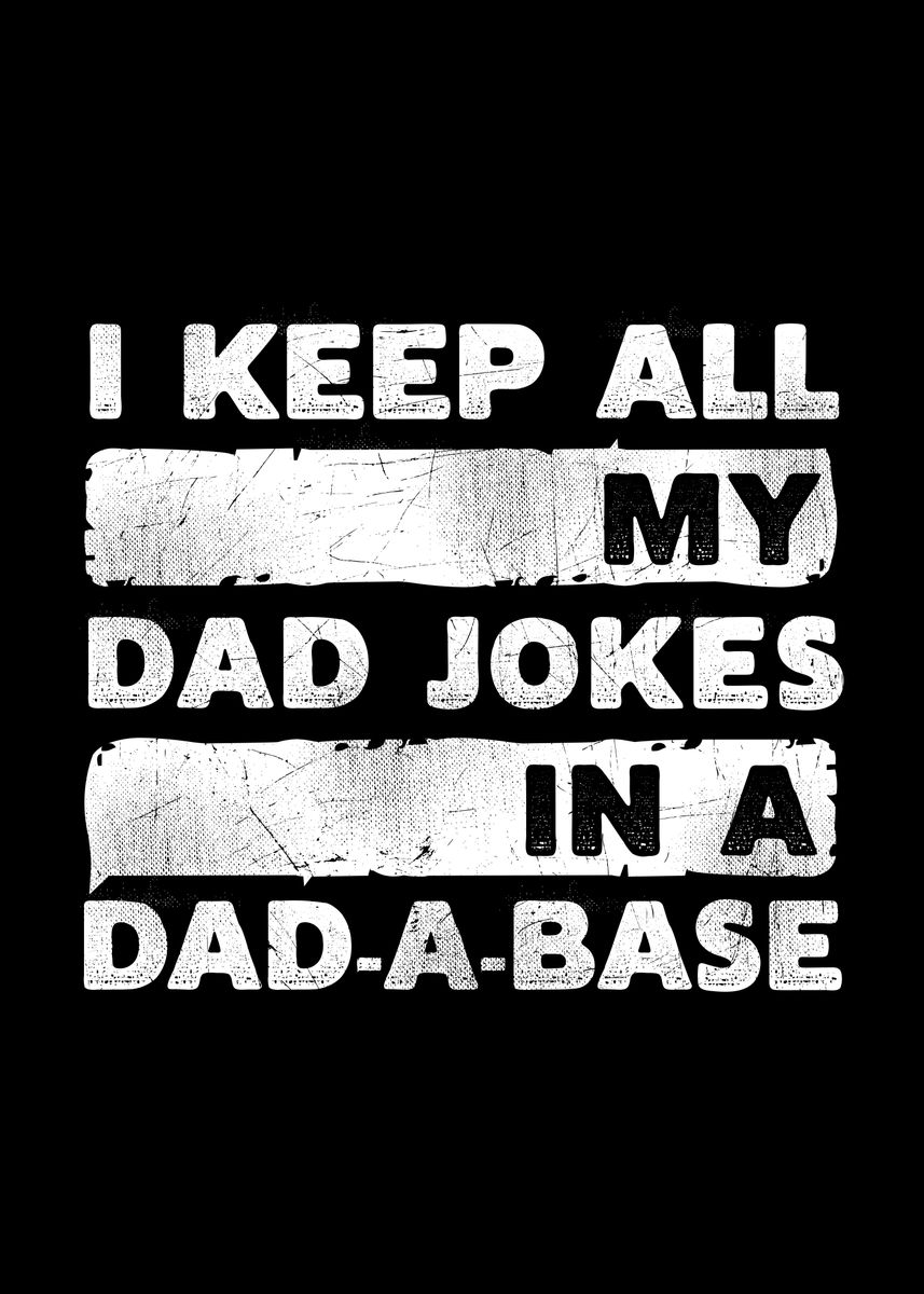 'Dad Jokes Dadabase' Poster by TheTeeSupplyCo | Displate