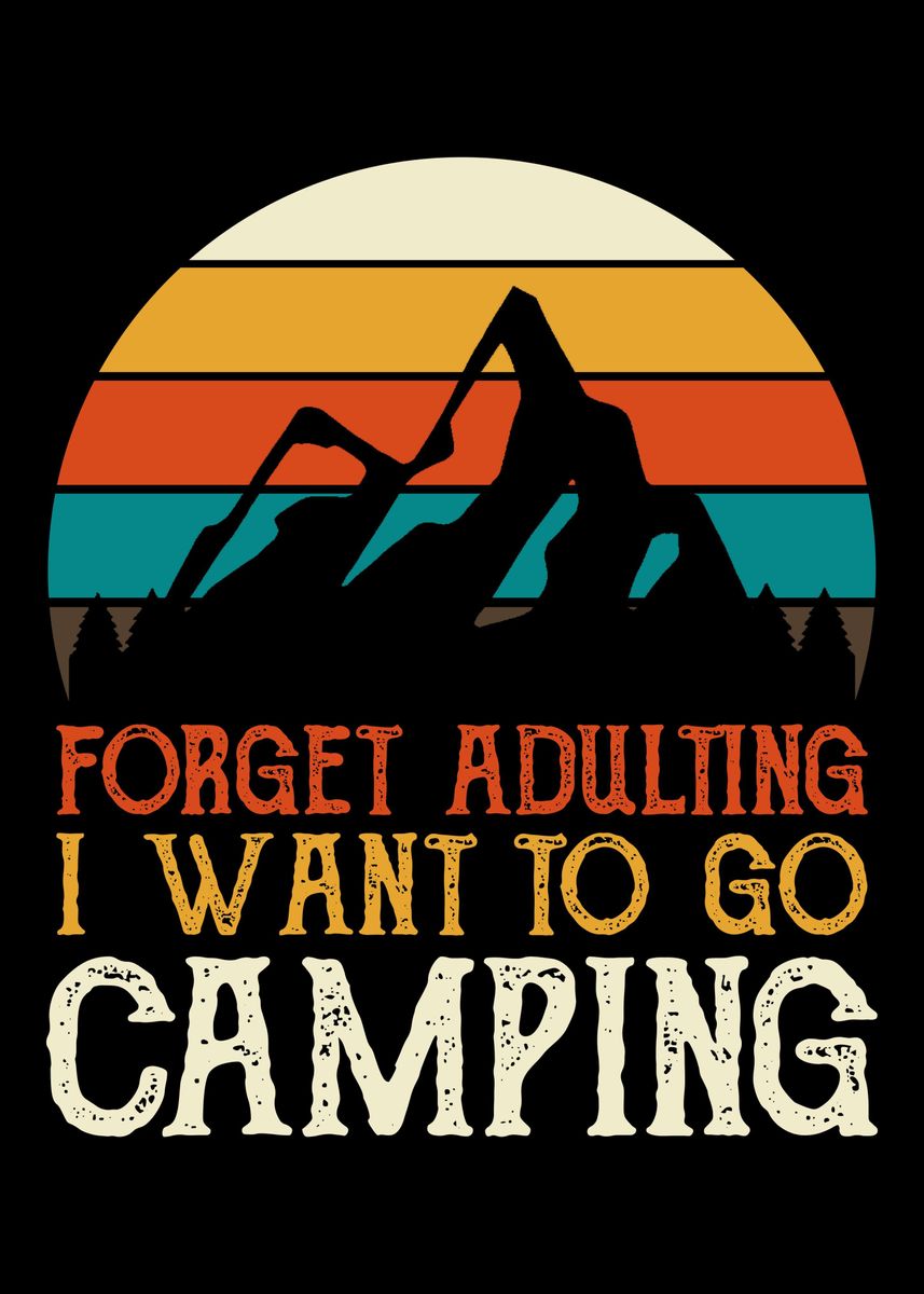'I Want To Go Camping Camp' Poster, picture, metal print, paint by ...