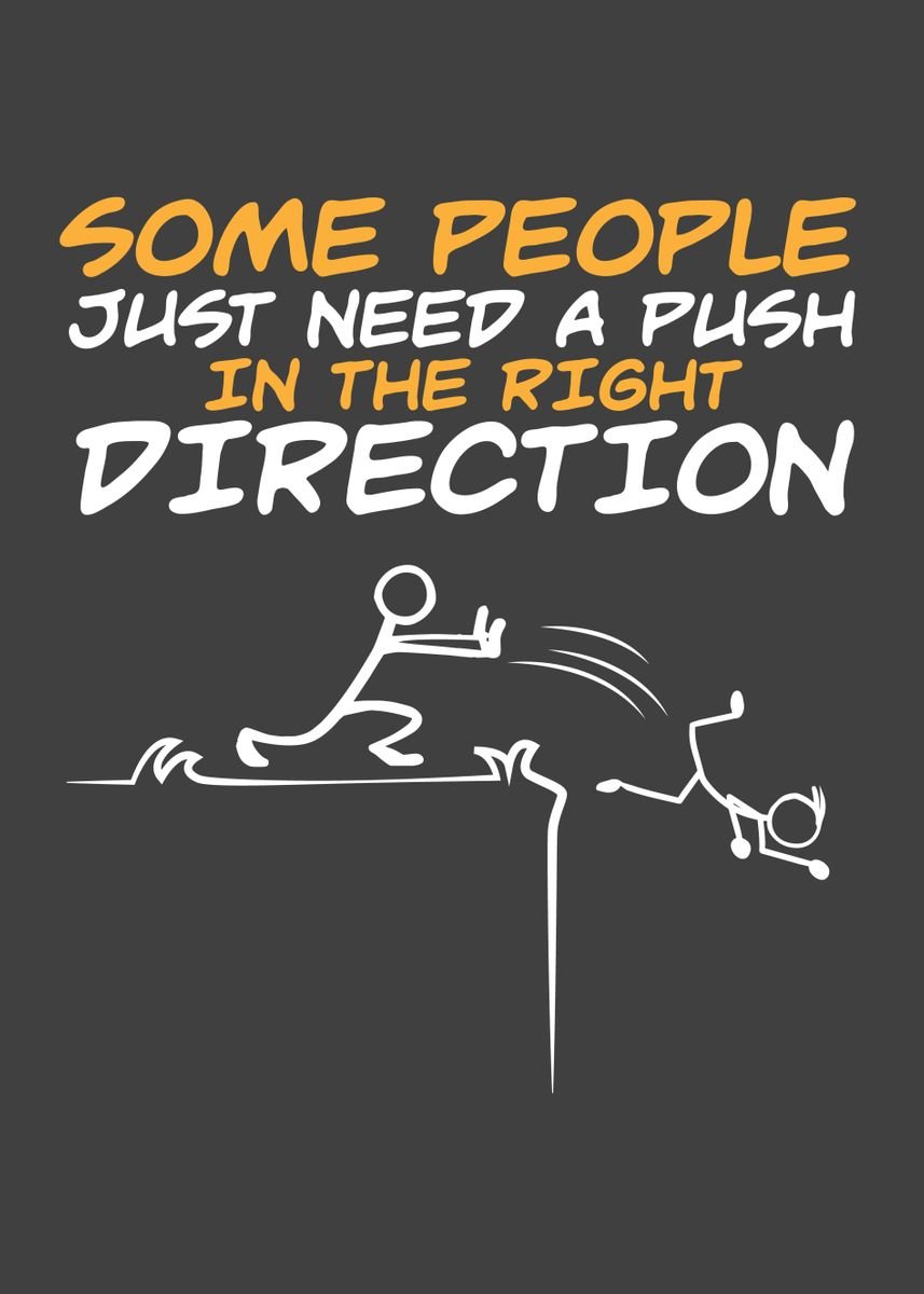 'Sarcasm Push People' Poster, picture, metal print, paint by ...