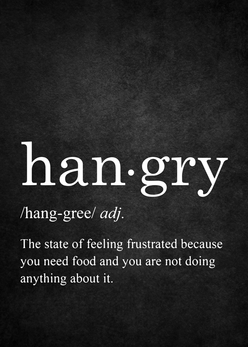 '2 Hangry Definition Print' Poster, picture, metal print, paint by ...