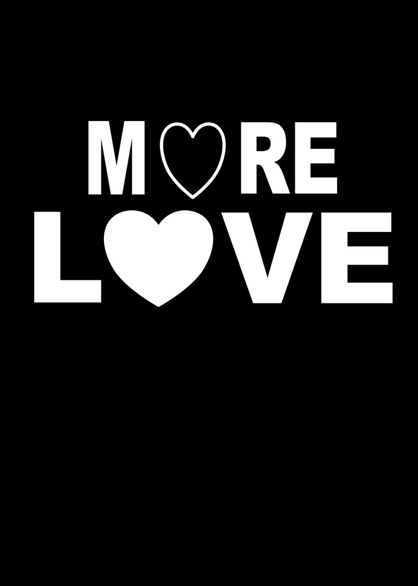 'More Love Love Love' Poster by ZS C O M M E R C E | Displate