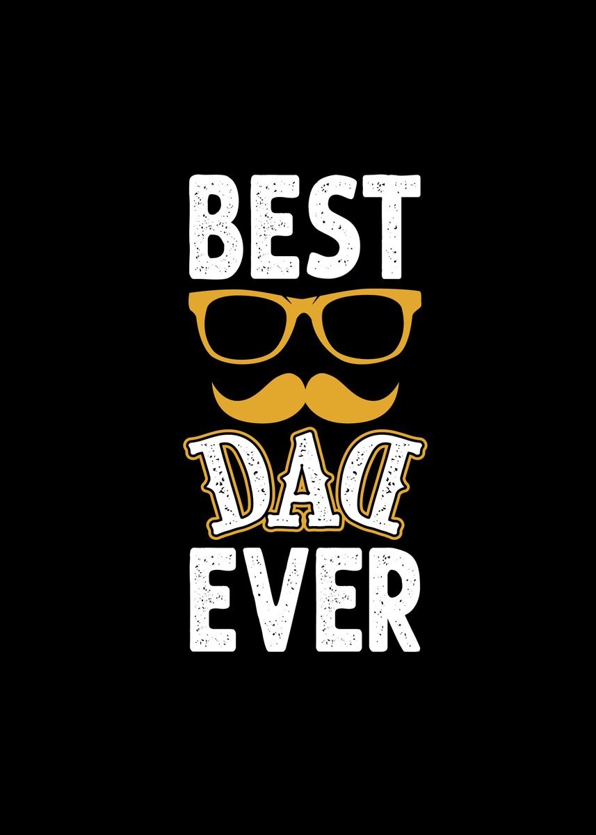 'Best Father' Poster, picture, metal print, paint by Beone Digital ...