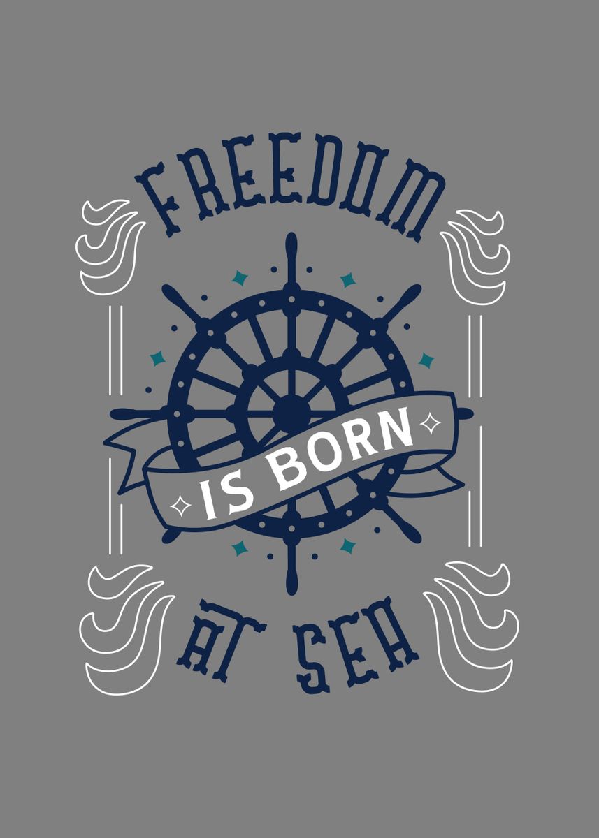 'SEA FREEDOM NAUTICAL SHIP' Poster, picture, metal print, paint by ...