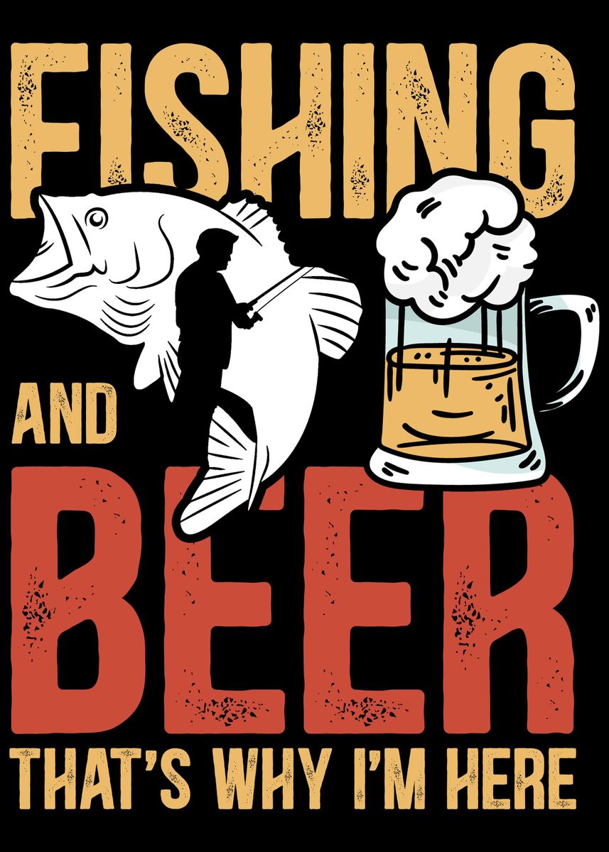 'Fishing And Beer Fisherman' Poster by ankarsdesign | Displate