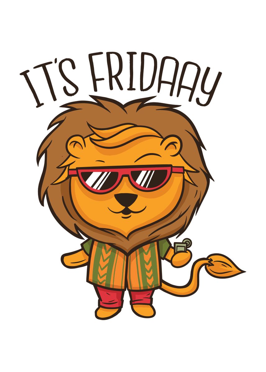 'CUTE LION FRIDAY QUOTE' Poster, picture, metal print, paint by ...