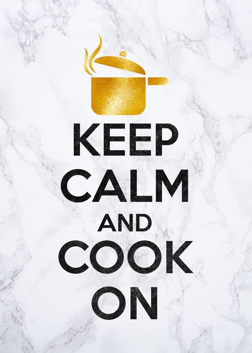'keep calm and cook on' Poster, picture, metal print, paint by Most ...