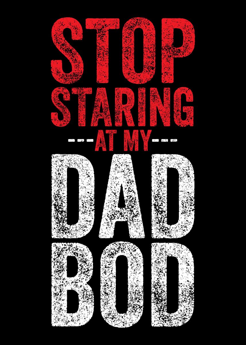 'Dad Bod Father Fathers Da' Poster, picture, metal print, paint by ...